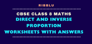 Direct and Inverse Proportion Worksheets for Class 8