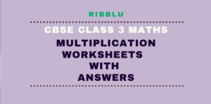 Multiplications Worksheets for Class 3 Maths